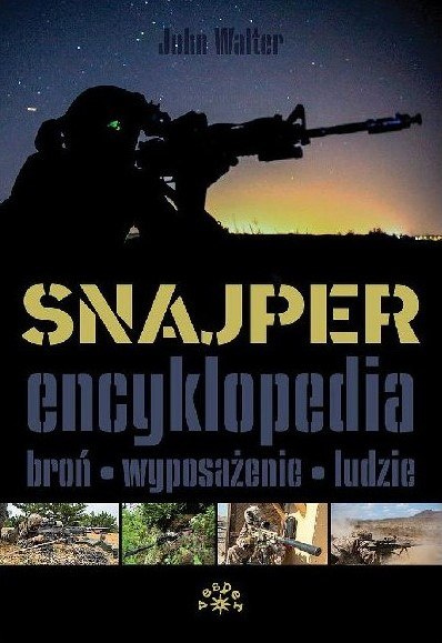 Stara-Szuflada > Snajper. Encyklopedia broń - wyposażenie - ludzie Stara-Szuflada > Snajper. Encyklopedia broń - wyposażenie - ludzie
